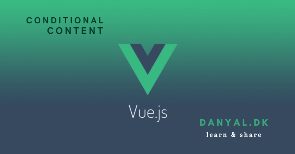 Conditional Content In Vuejs Full Stack Programmer