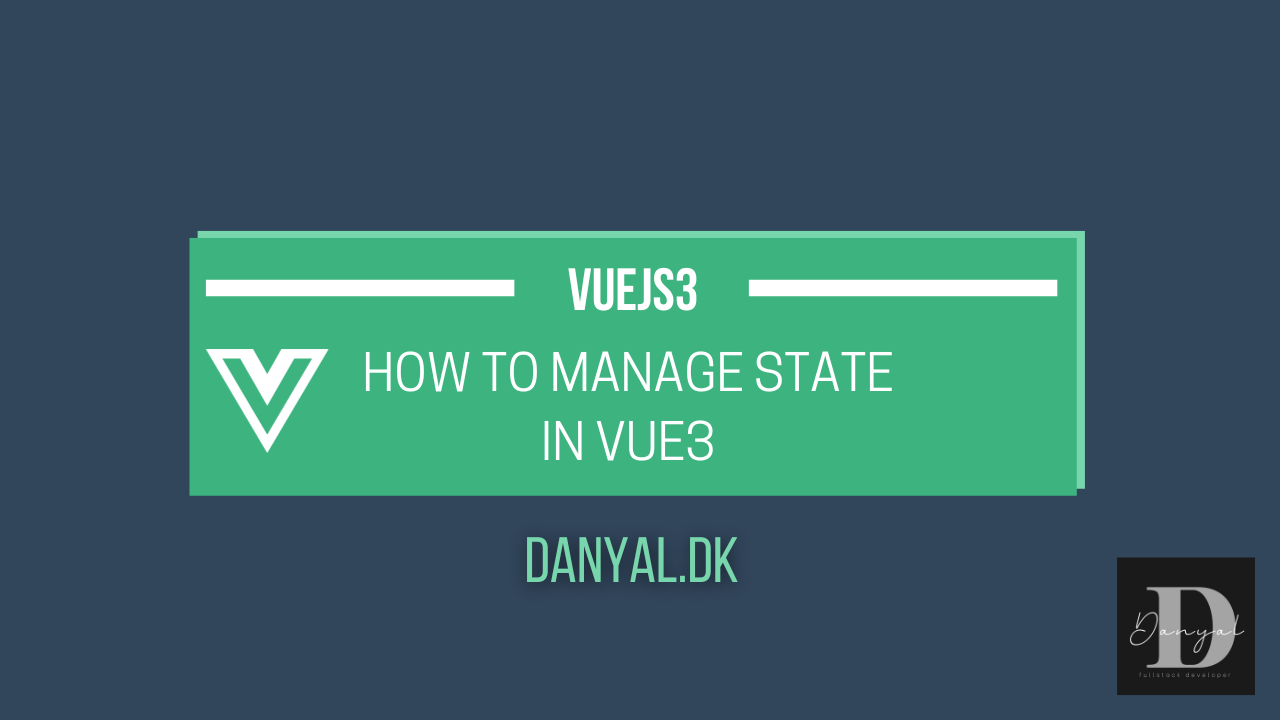 Vue 3 State Management - Full Stack Programmer Vue 3 State Management - Full Stack Programmer
