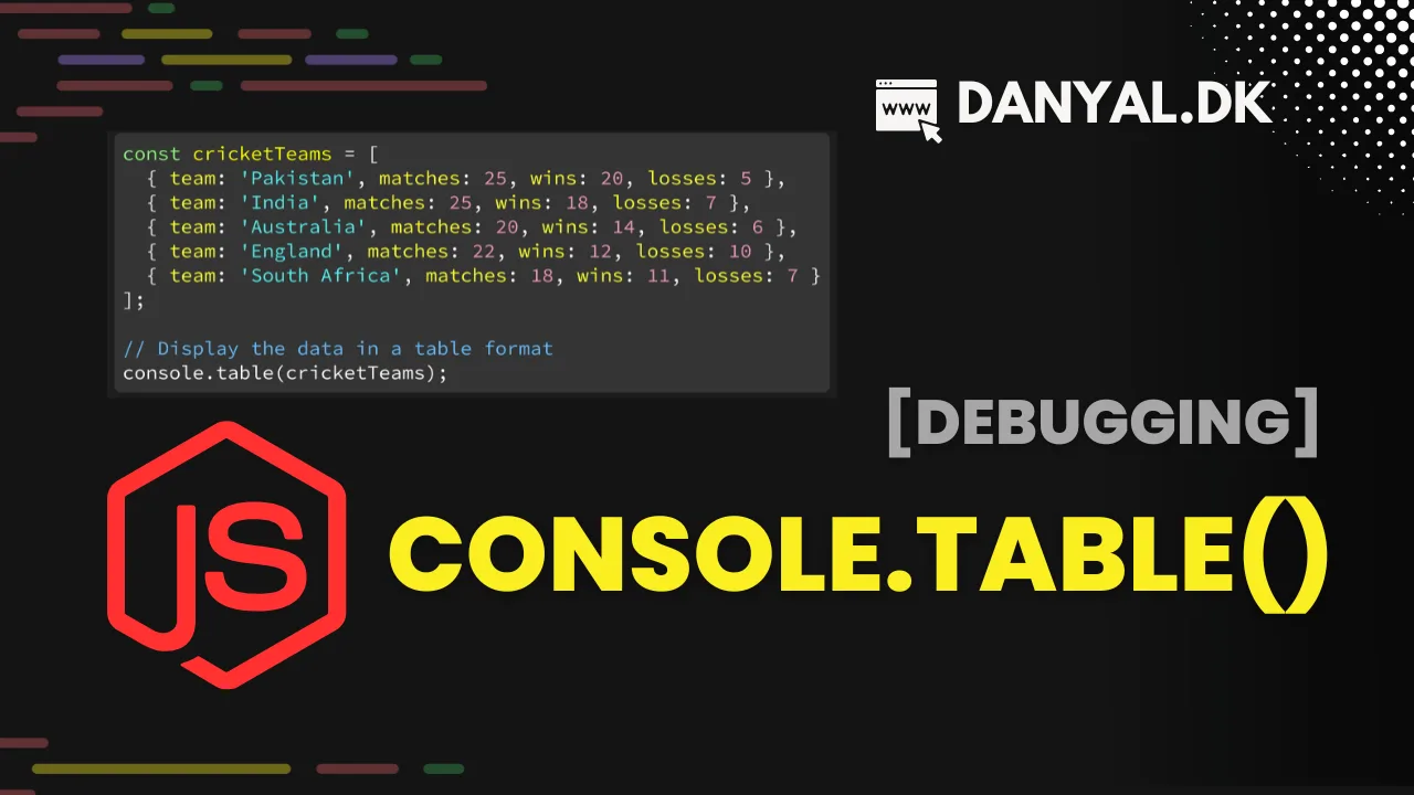 𝗦𝘁𝗼𝗽 𝗨𝘀𝗶𝗻𝗴 c𝗼𝗻𝘀𝗼𝗹𝗲.𝗹𝗼𝗴() 𝗳𝗼𝗿 𝗗𝗲𝗯𝘂𝗴𝗴𝗶𝗻𝗴, instead use c𝗼𝗻𝘀𝗼𝗹𝗲.table() - Full Stack Programmer